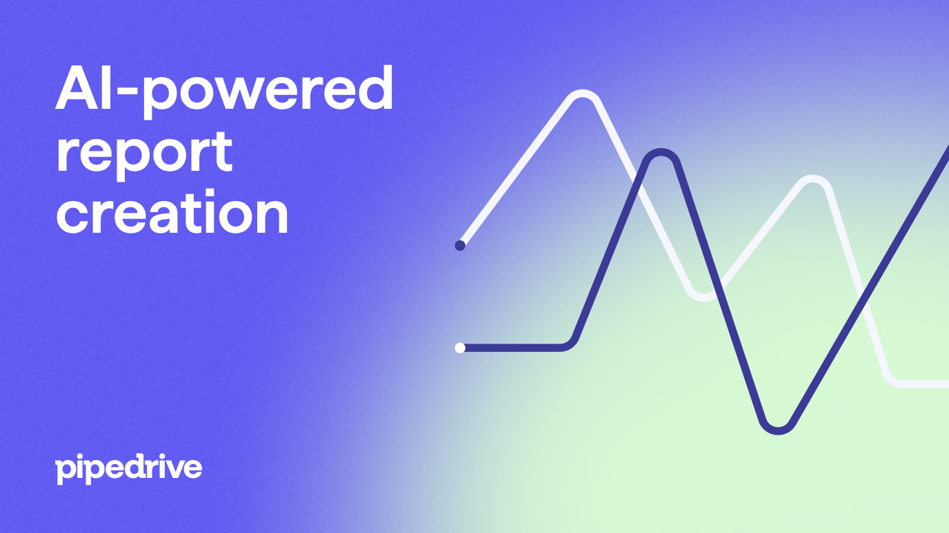 Pipedrive introduces AI-powered report creation to simplify sales insights | Pipedrive