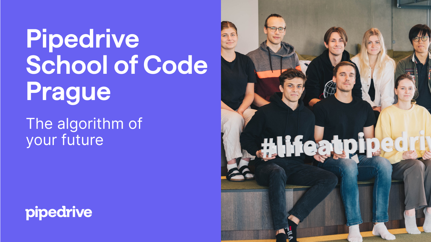 Pipedrive’s unique internship and mentoring program, School of Code, is expanding to Prague ...