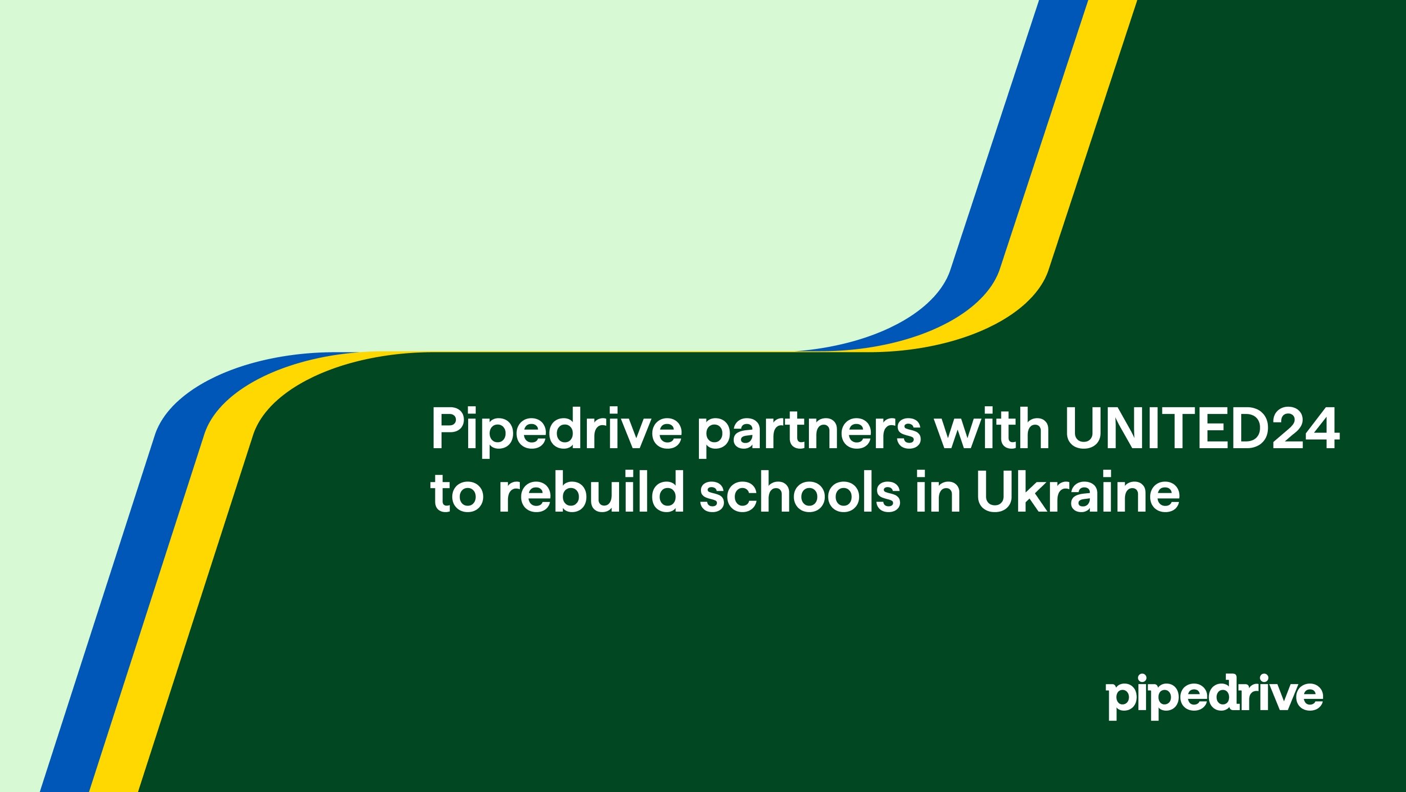 Pipedrive partners with United24 to rebuild schools in Ukraine | Pipedrive